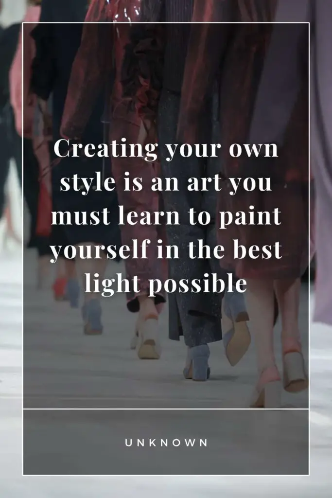 40 Create Your Own Style Quotes Captions To Inspire You
