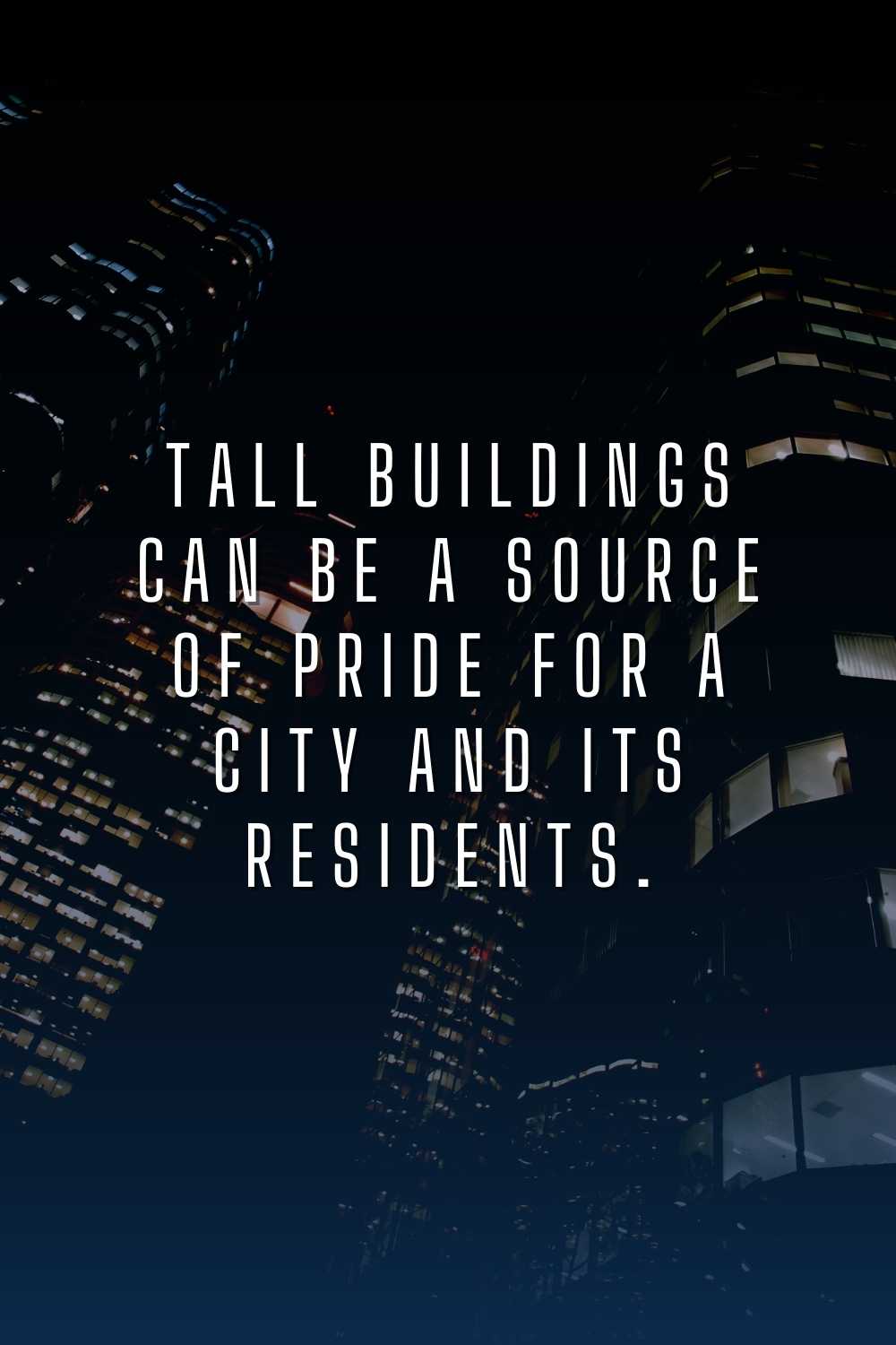 42 Tall Buildings Quotes & Captions That Will Make You Think