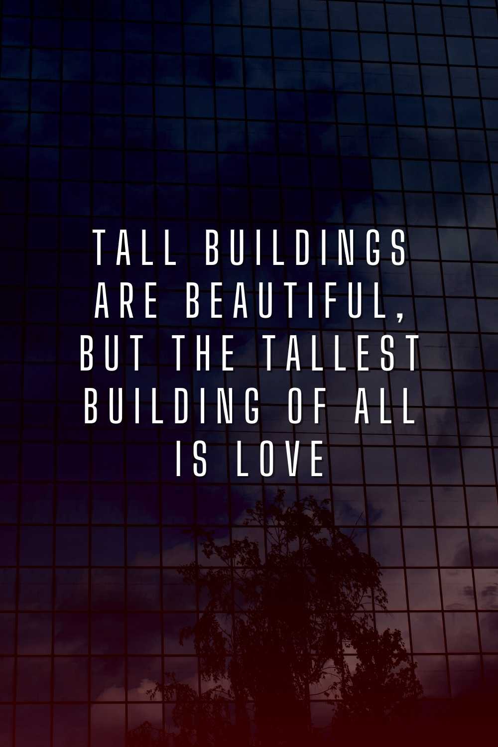 42 Tall Buildings Quotes & Captions That Will Make You Think