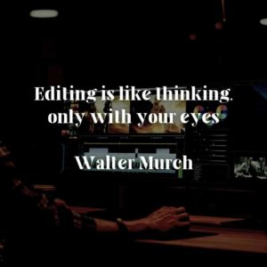 40+ Video Editing Quotes for Inspiring the Editor in You