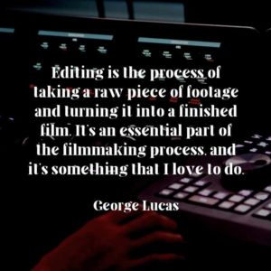 40+ Video Editing Quotes for Inspiring the Editor in You