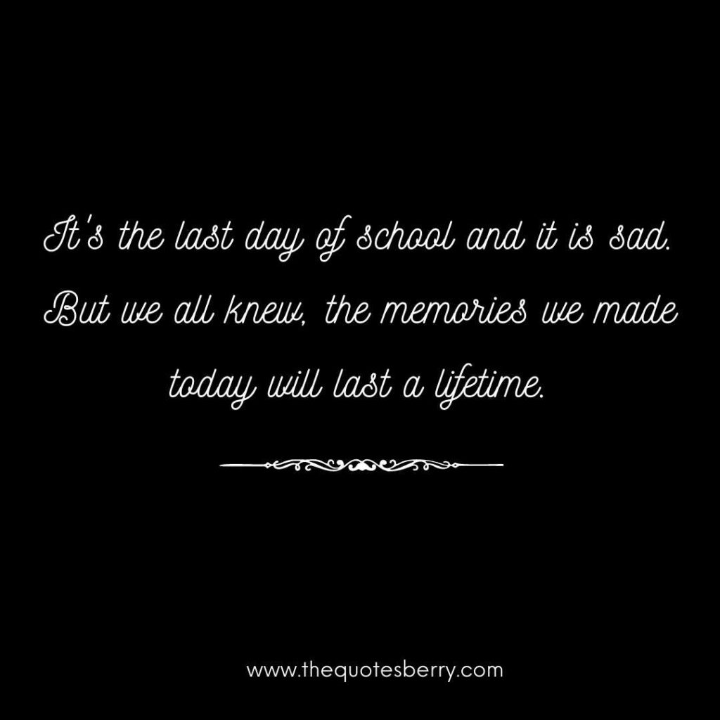 60 Last Day Of School Quotes That Will Touch Your Heart 60 Last Day Of School Quotes That Will Touch Your Heart