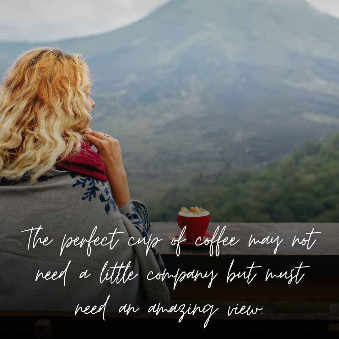 65+ Coffee with a View Instagram Captions for Caffeine Lovers
