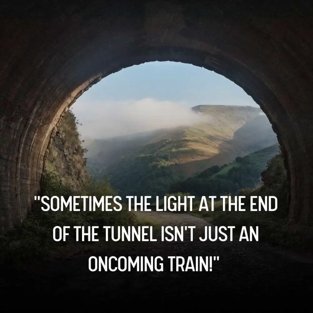 55+ Motivational Light at the End of the Tunnel Quotes