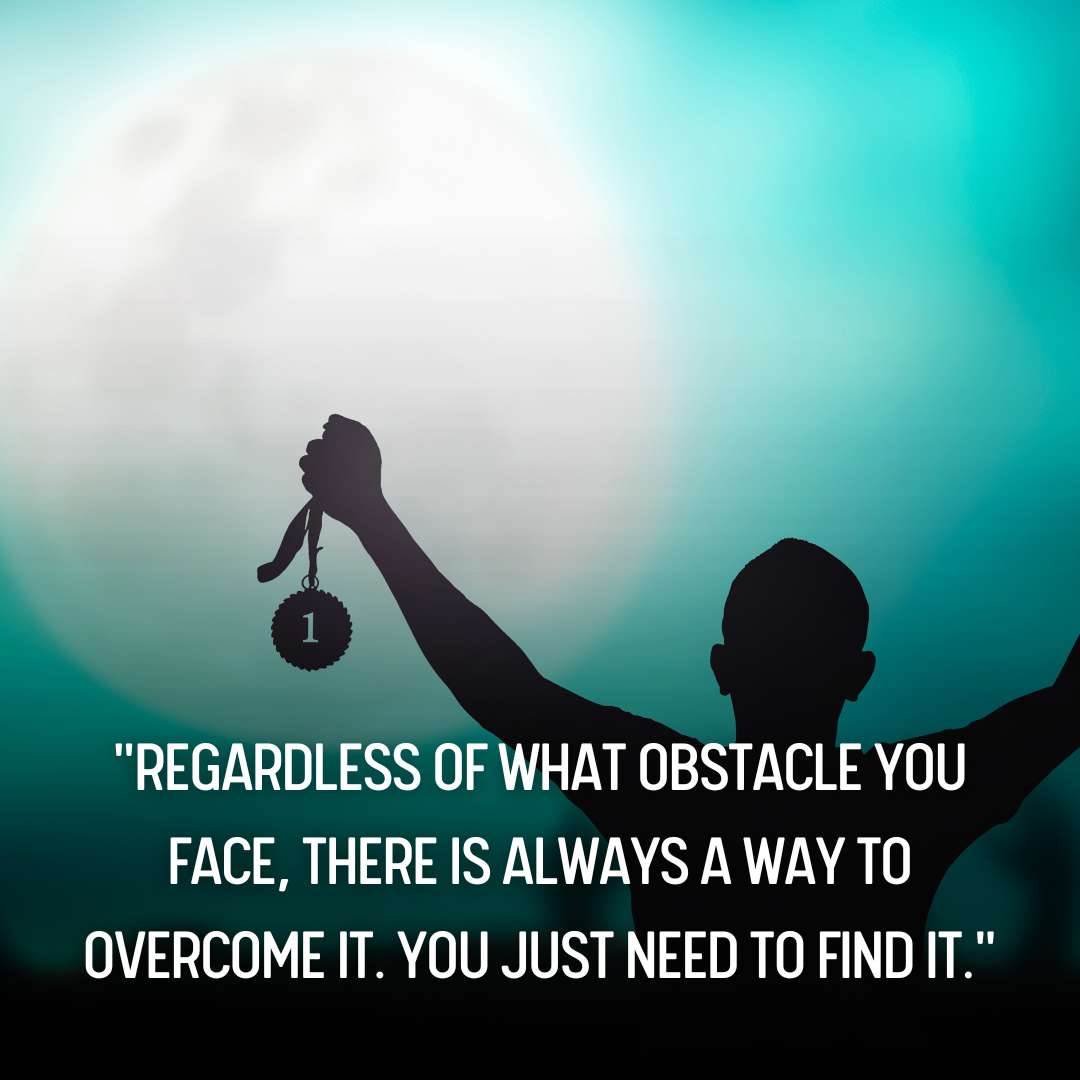 60+ There's Always a Way Quotes to Motivate You