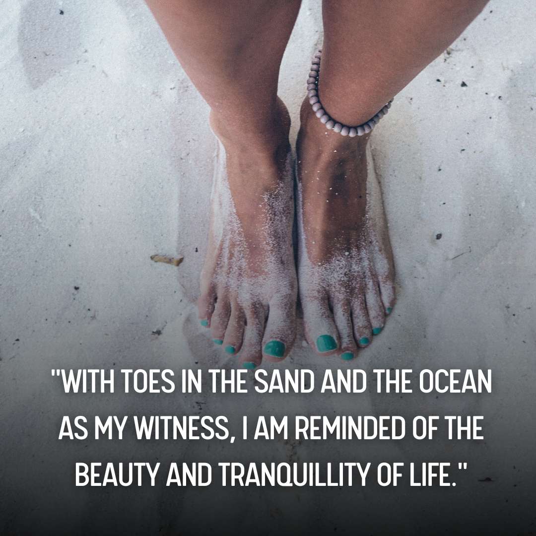 70 Quotes About Toes in the Sand for Beach Lovers