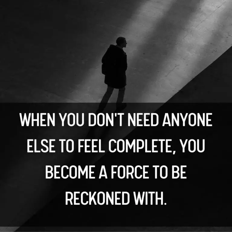 75+ Inspiring Quotes About Not Needing Anyone
