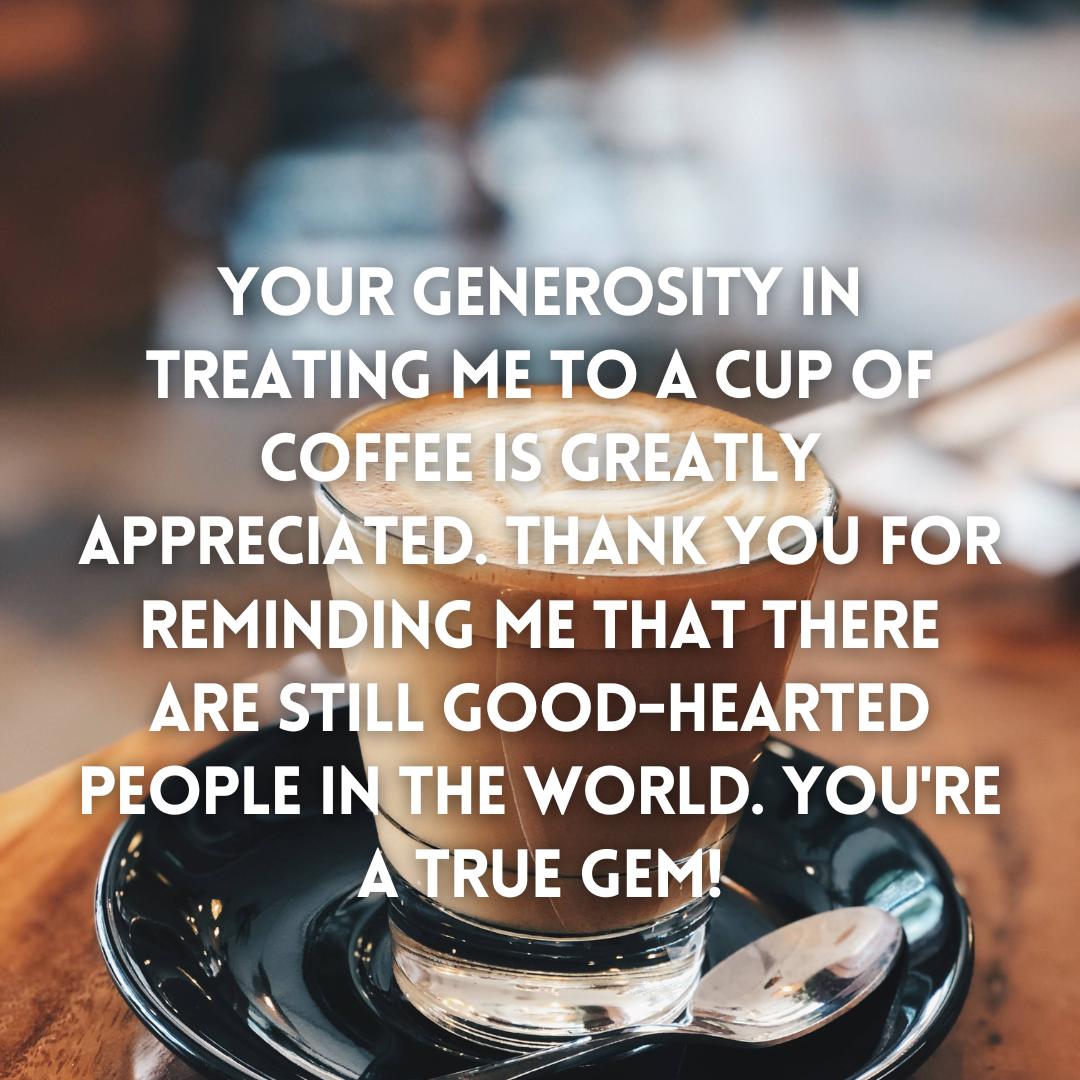 70+ Thank You For the Coffee Quotes, Messages and Captions